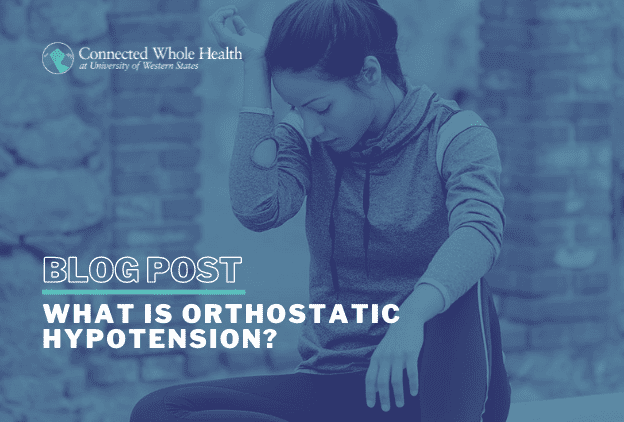 What is Orthostatic Hypotension? - UWS Connected Whole Health - UWS ...